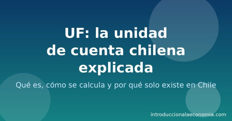 UF (Unidad de Fomento): qué es, cómo se calcula y por qué solo existe ...